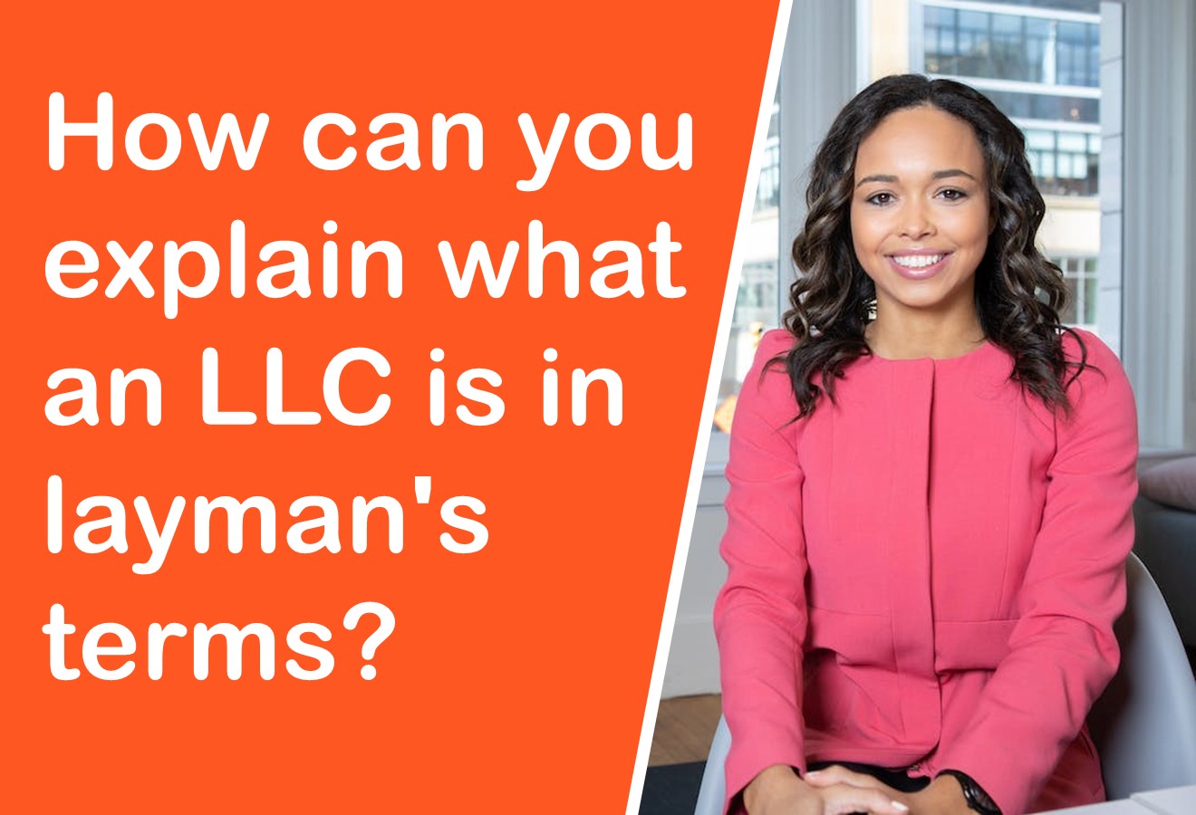 How Can You Explain What An LLC Is In Layman s Terms IncPora How Can You Explain What An LLC Is In Layman s Terms IncPora